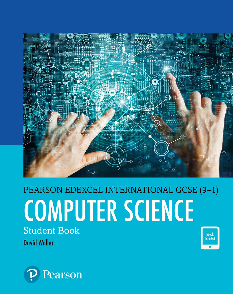 Pearson Edexcel International GCSE (9–1) Computer Science by Ann Weidmann, David Waller , Alex ...