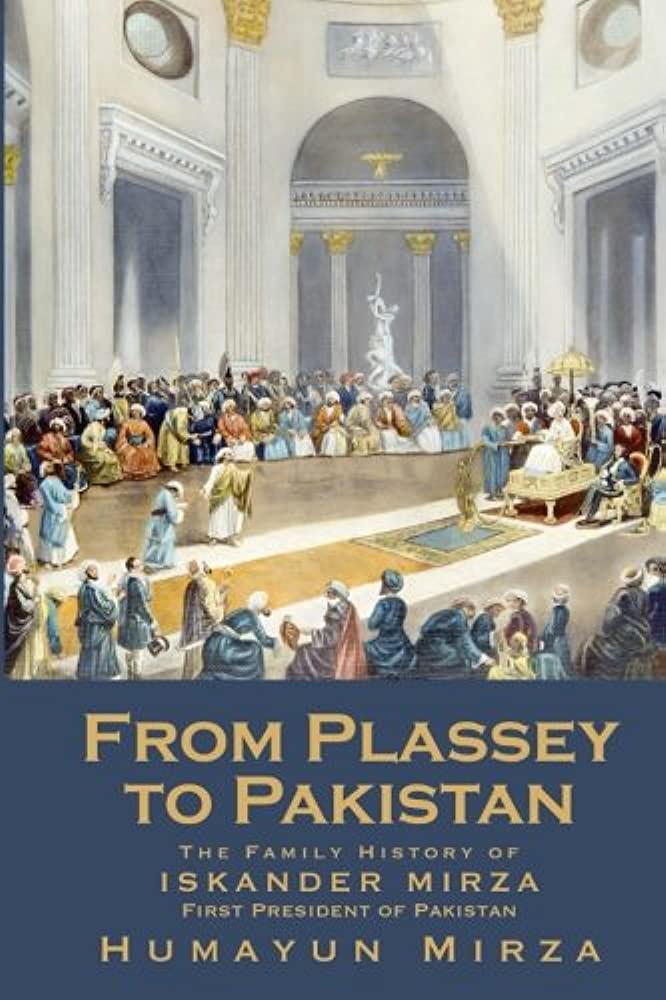 From Plassey to Pakistan by Humayun Mirza - Bookshelf.pk Pakistan