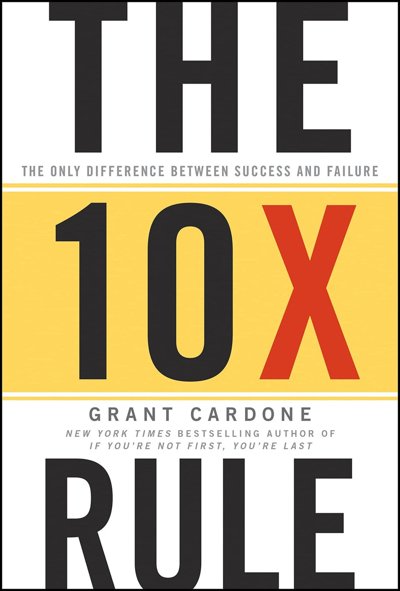 The 10X Rule by Grant Cardone – Bookshelf.pk